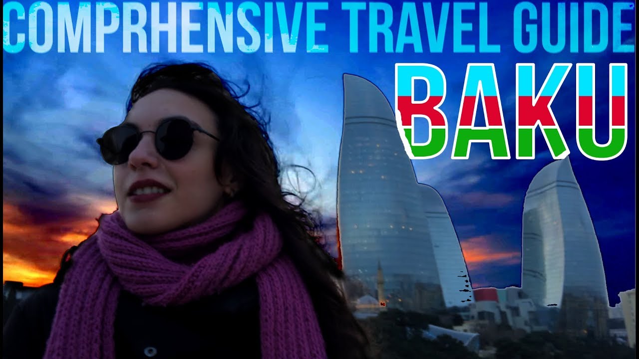 Travel Guide - Baku | Info about Hotels, Flight, Food and ...