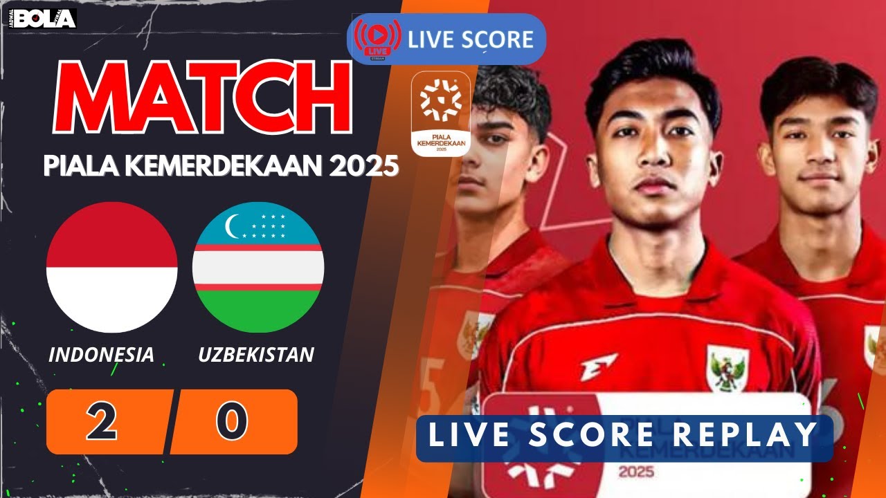 🔴LIVE SCORE | INDONESIA U-17 VS UZBEKISTAN U-17 | PIALA KEMERDEKAAN ...