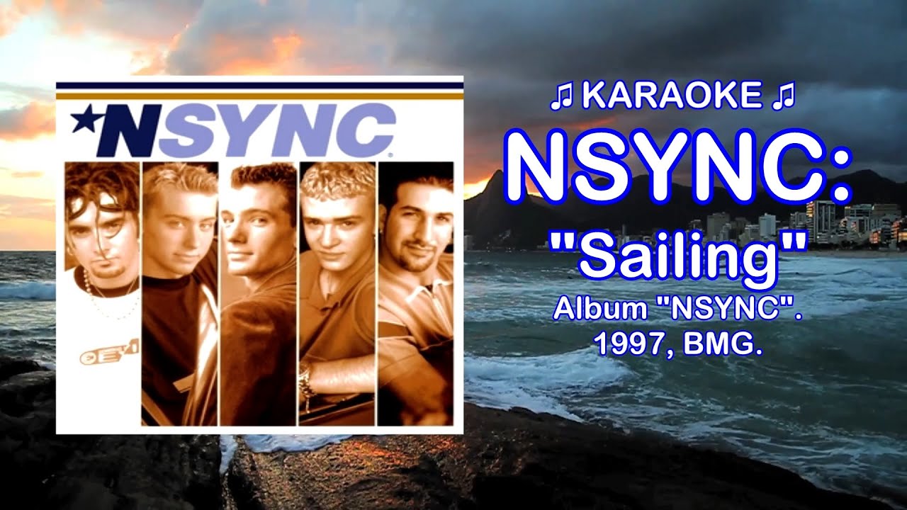 [COM VOCAIS] NSYNC Karaoke: "Sailing" - YouTube