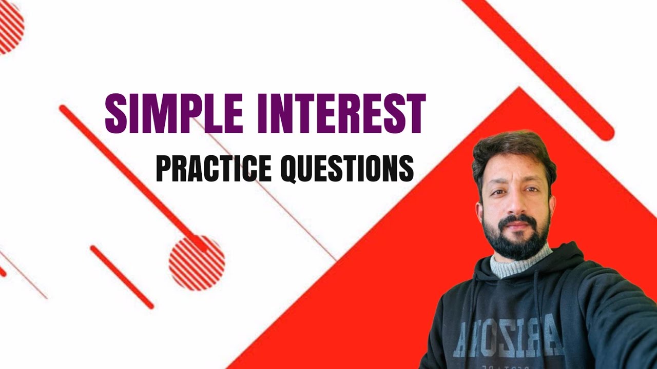 SIMPLE INTEREST PRACTICE QUESTIONS |BY SYED MUJTABA - YouTube