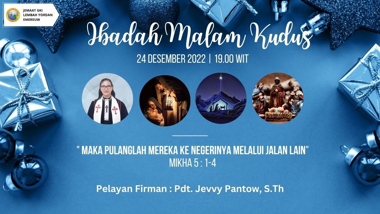 Ibadah Malam Kudus, 24 Desember 2022 | Pelayan Firman : Pdt. Jevvy ...