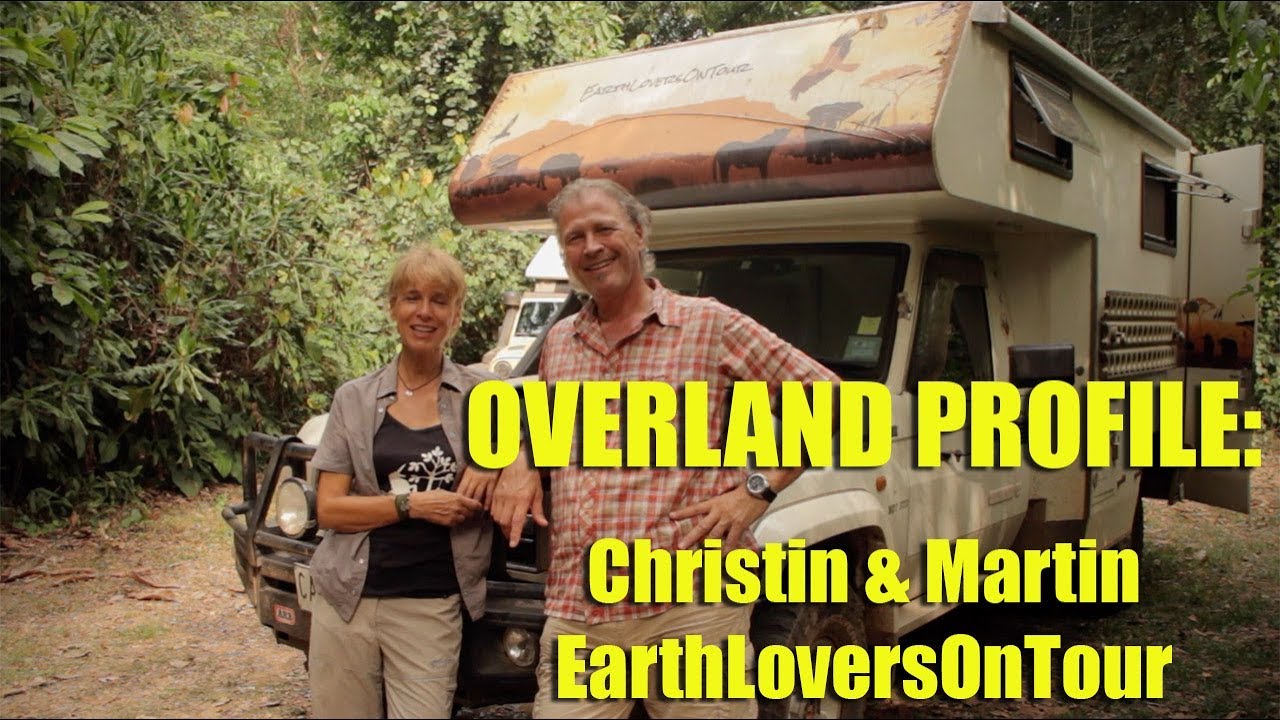 Overland Profile: Christin & Martin - Earth Lovers On Tour - YouTube