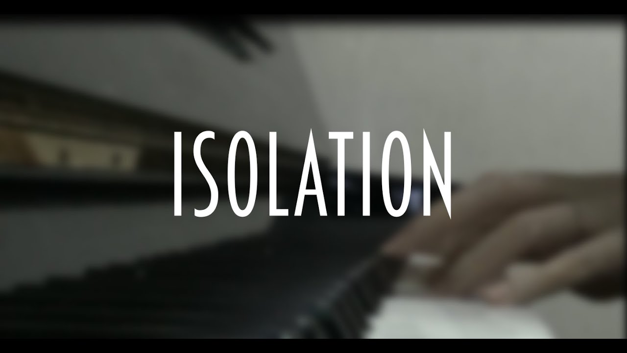 Isolation- Original Piano Composition - YouTube