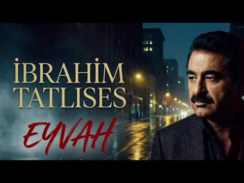 İbrahim Tatlıses / Eyvah / Cover