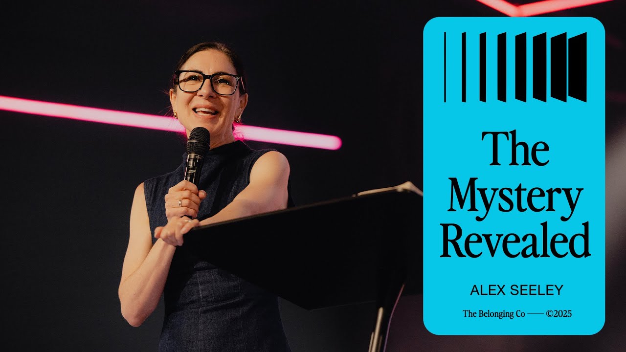 The Mystery Revealed // Alex Seeley | The Belonging Co TV - YouTube