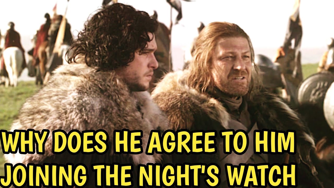 Why does Eddard agree to Jon taking the Black knowing Jon’s true ...