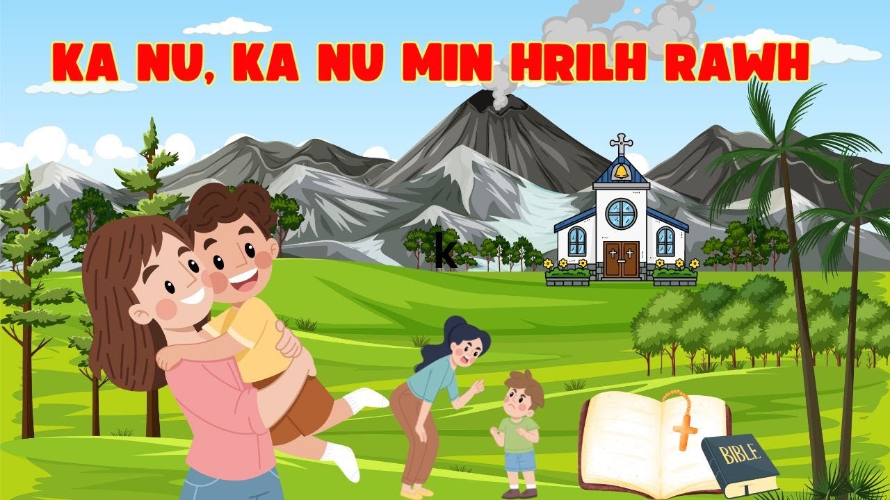 Ka nu, ka nu min hrilh rawh - YouTube