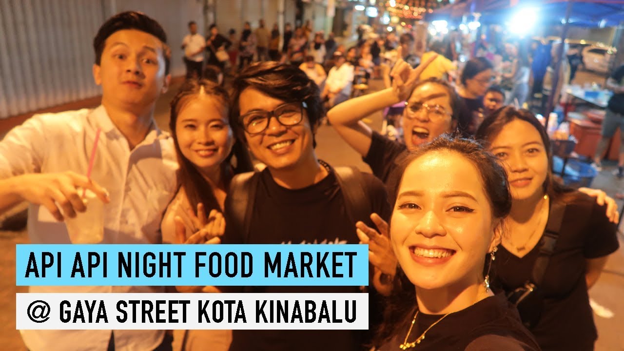 API-API NIGHT FOOD MARKET @ GAYA STREET || BERSAMA SUMANDAK SABAH - YouTube