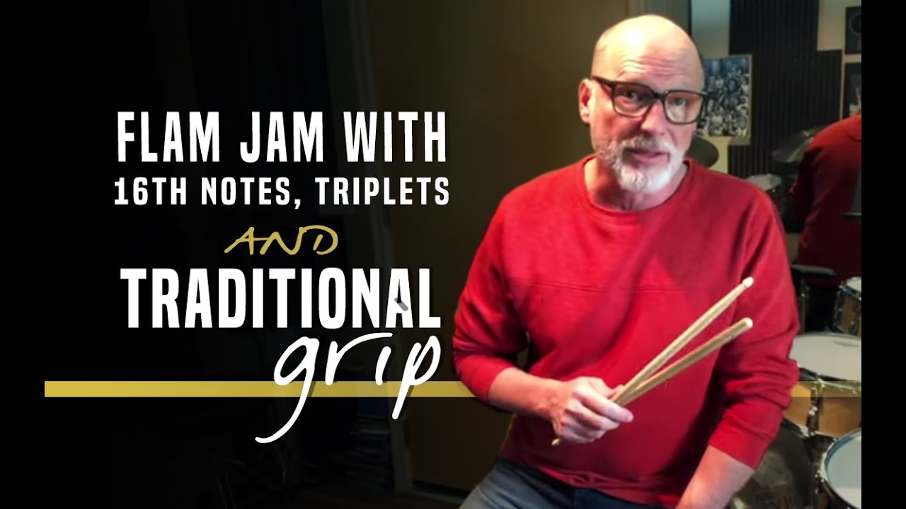 Flam Jam with 16th notes, Triplets and Traditional Grip! - YouTube