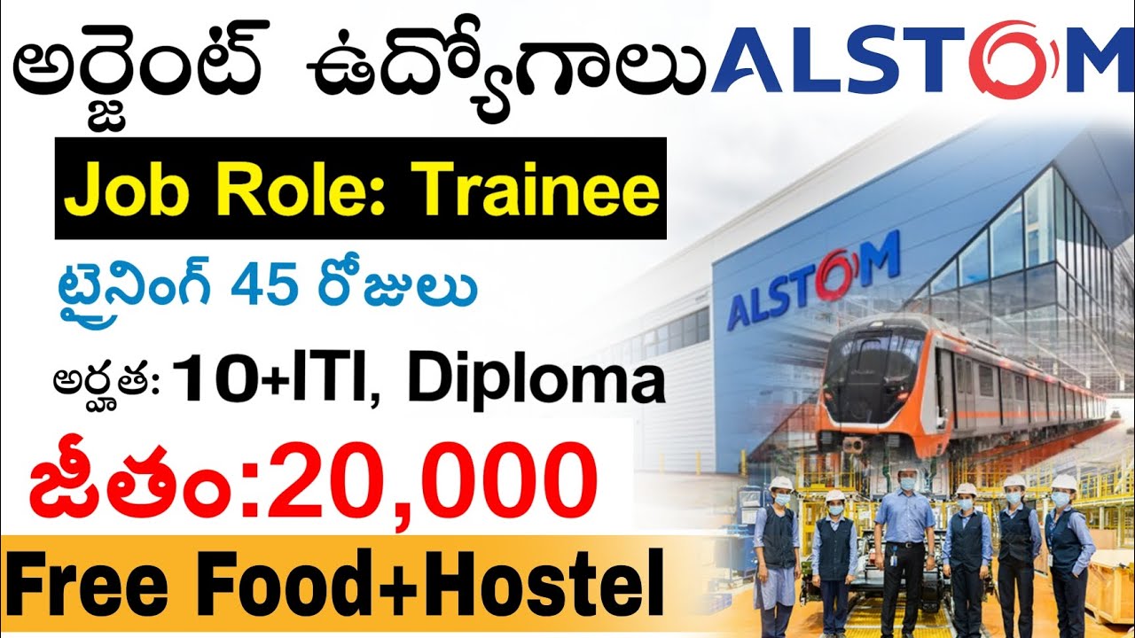 Alstom Rail Manufacturing Company Jobs |Jobs In Telugu |Free Food ...