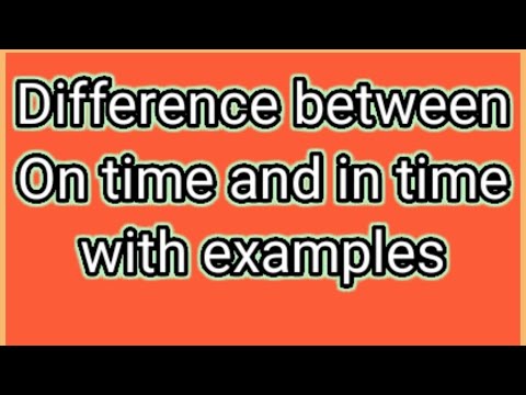 Difference between on time and in time,. important difference ...