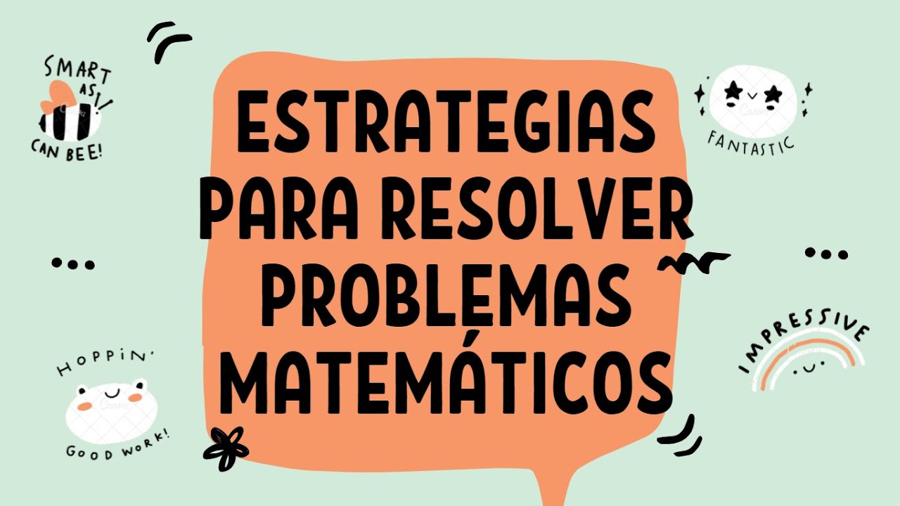 Estrategias para resolver problemas Matemáticos - YouTube