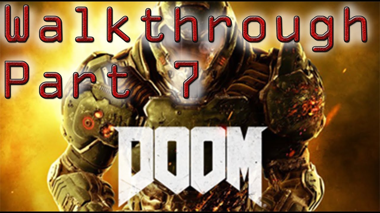 [16] Longplay - DOOM 2016, pc, walkthrough (Part 7) - YouTube