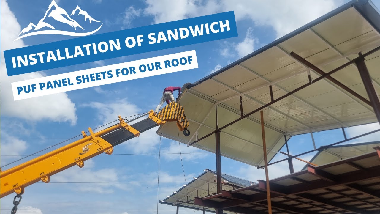 Farm Construction Updates | Sandwich Puf Panel Roof | Installation ...