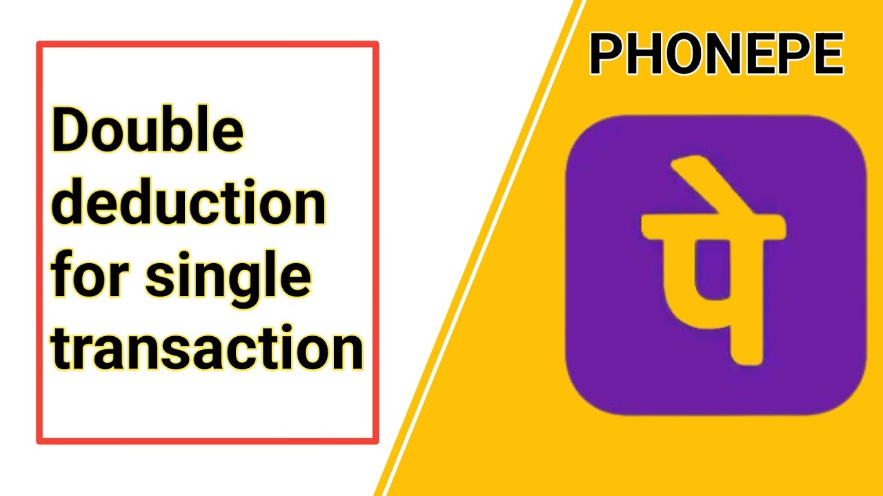 Double deduction for single transaction from phonepe ! how to fix it ...