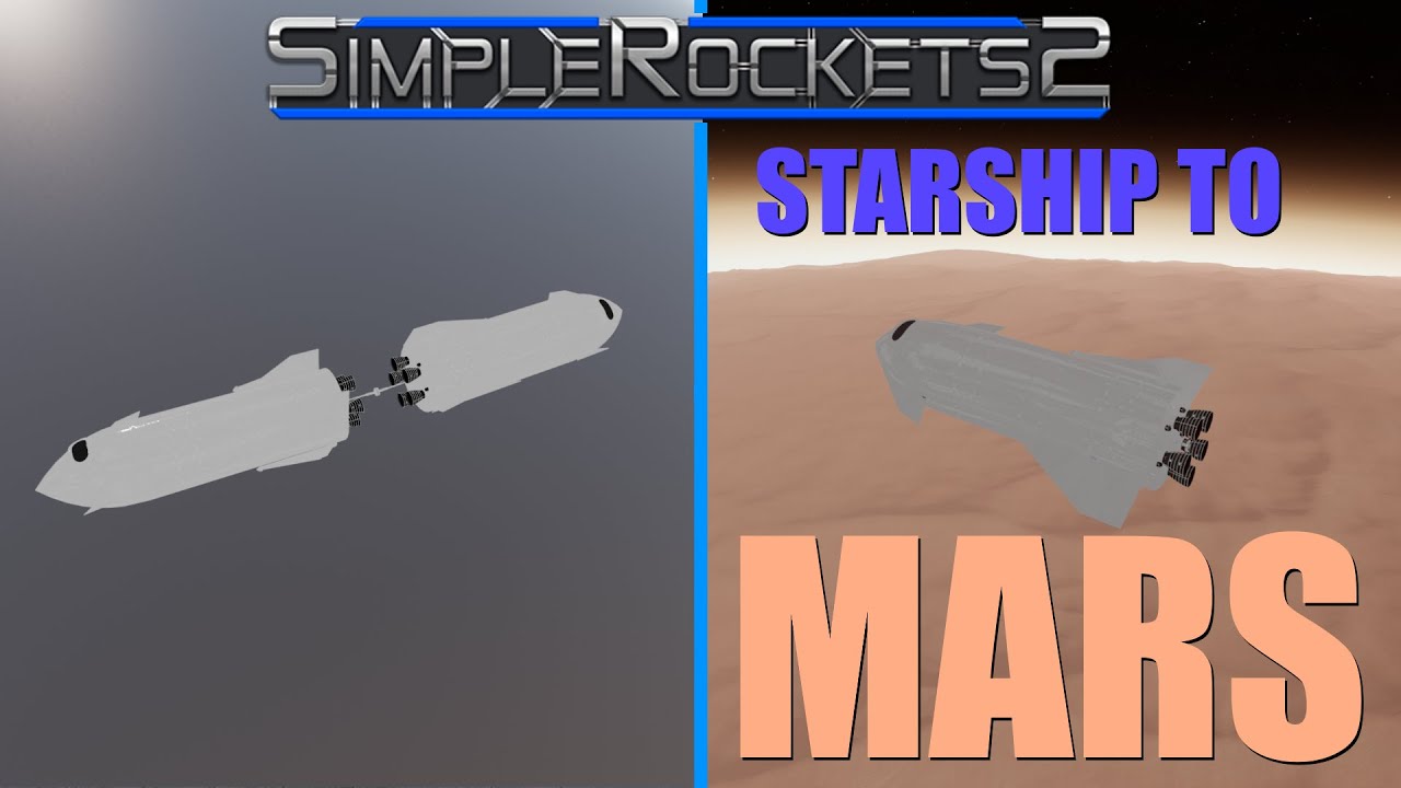 SimpleRockets 2 - Starship to Mars (Orbit Refuelling) - YouTube
