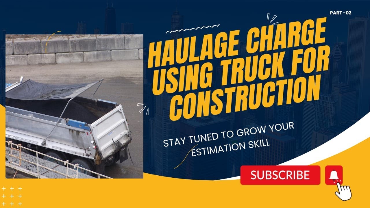 How to Calculate Haulage Cost for road Construction | Haulage Charges ...