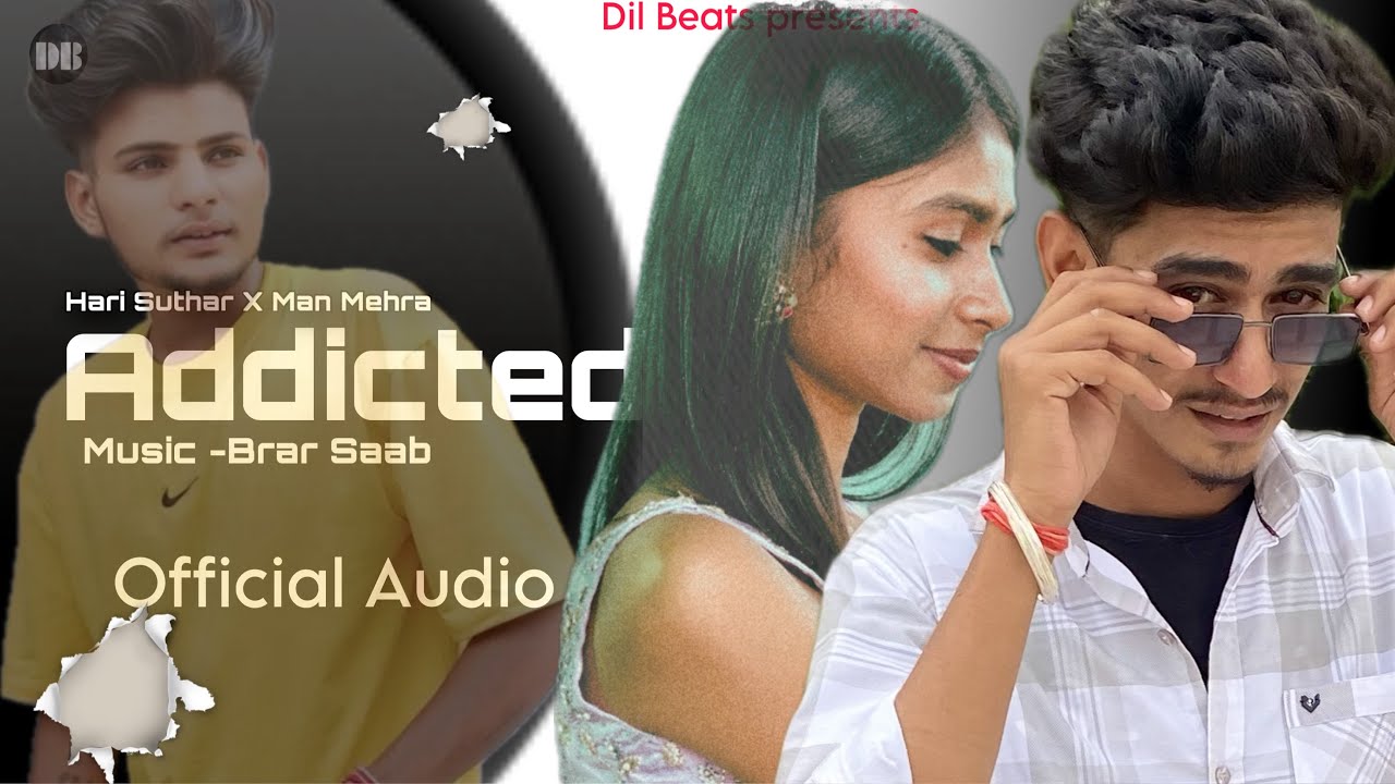 Addicted ||Hari Suthar x Man Mehra|| Saloni||new Punjabi song2024 # ...