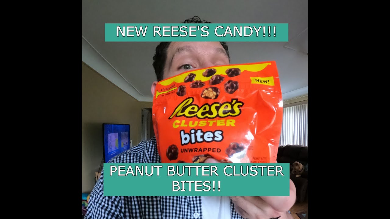 REESE'S PEANUT BUTTER CLUSTERS?!?! UNWRAPPED CLUSTER BITES!! STUPID ...