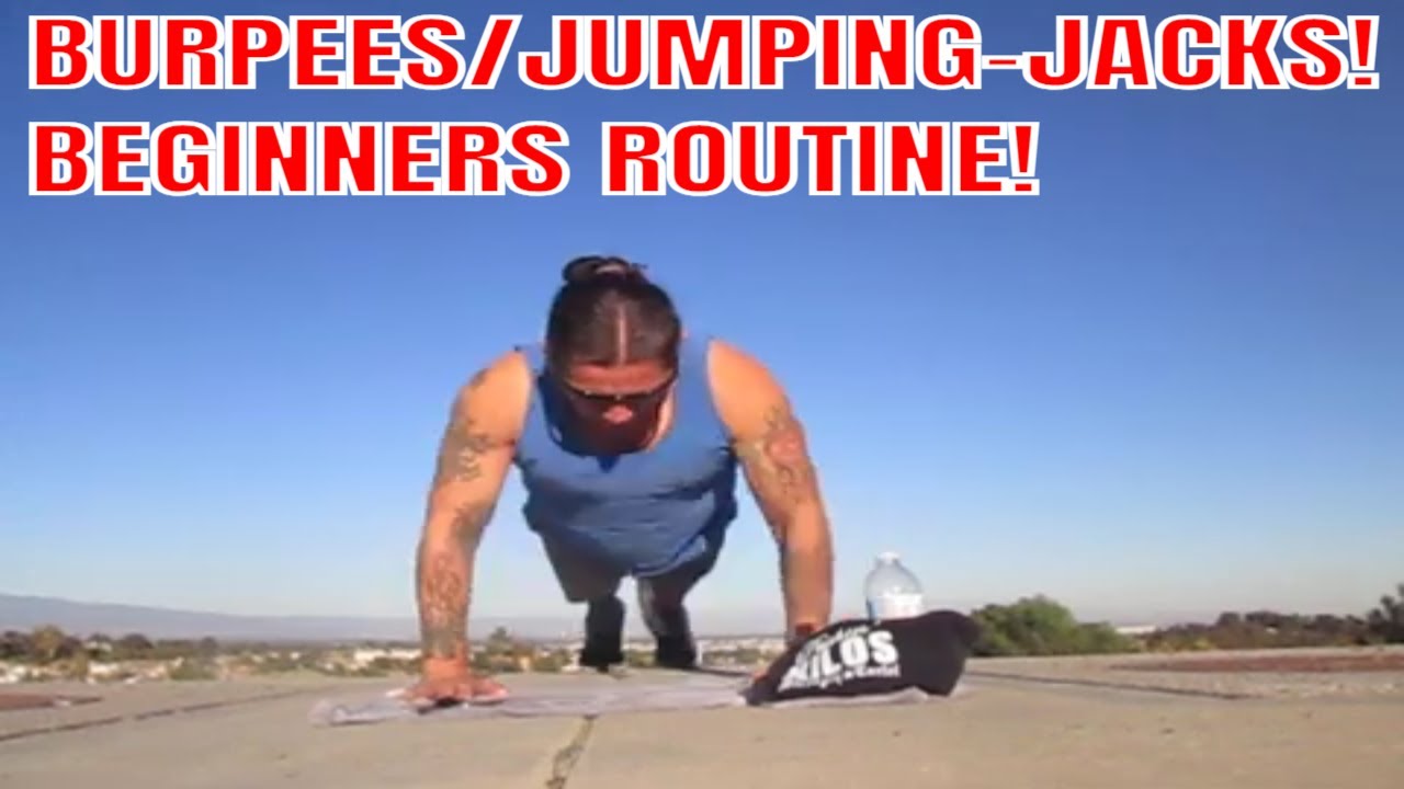 BURPEES/JUMPING-JACKS! (EXCELLENT BEGINNERS ROUTINE FOR PHYSICAL/MENTAL ...