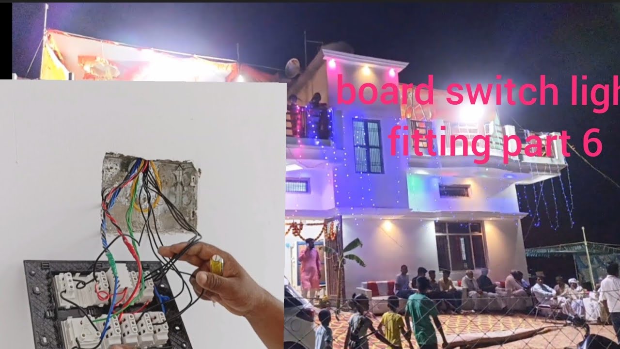 board switch light fitting waring board part 6 - YouTube