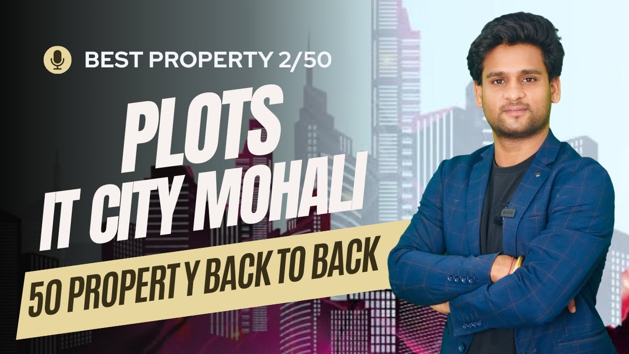 Plots in IT City Mohali || All about IT City Mohali || plots In Mohali ...