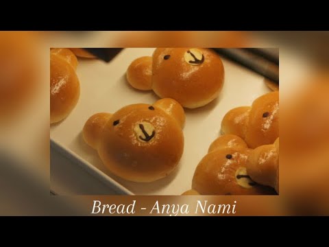 Bread - Anya Nami Lyric - YouTube