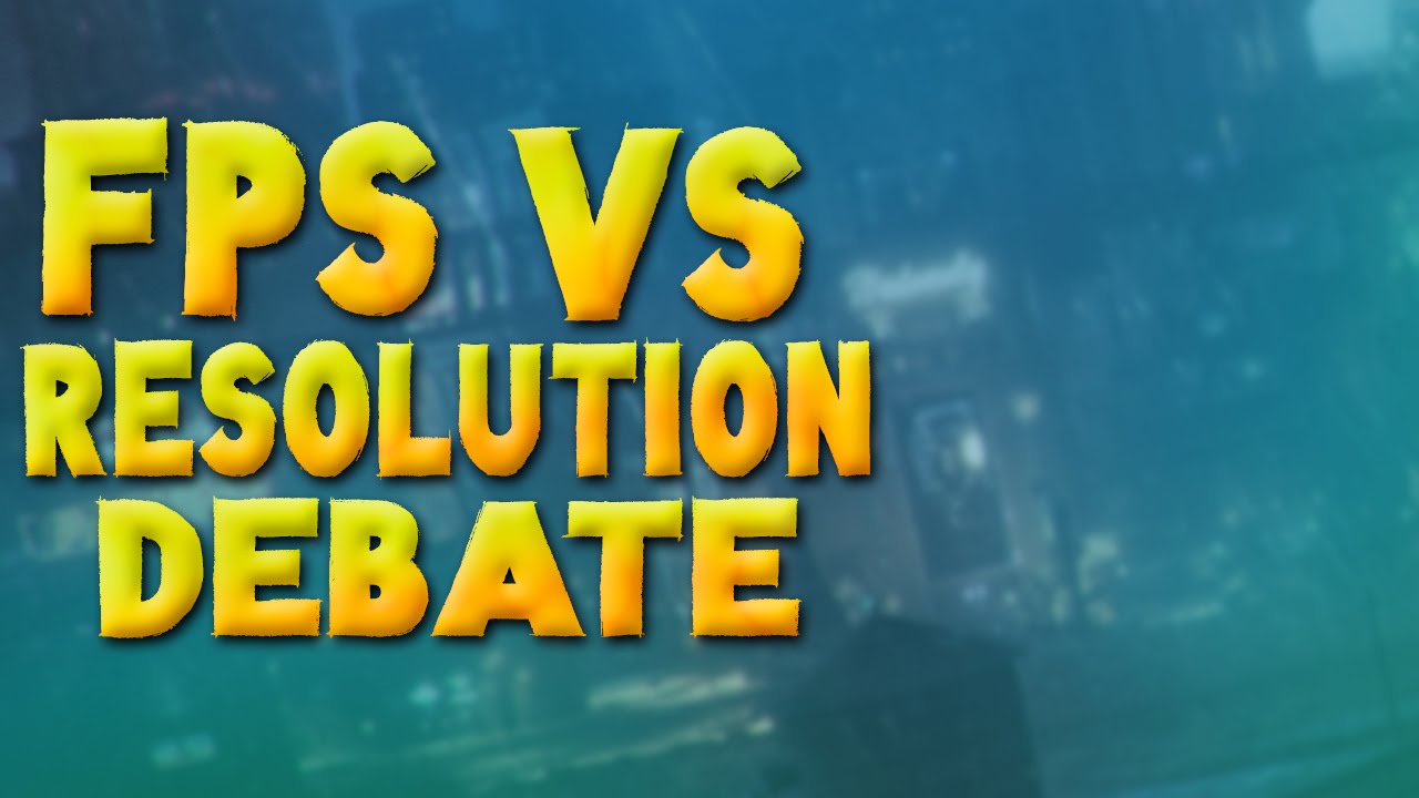 Frame Rate Vs. Resolution Debate - 4k or 60FPS (My Thoughts) - YouTube