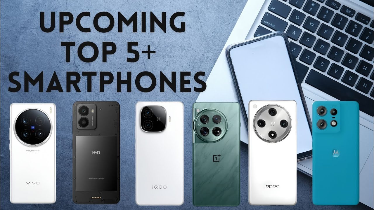Top 7+ Upcoming Smartphones|| November 2024 -🤔 Don't Buy New ...