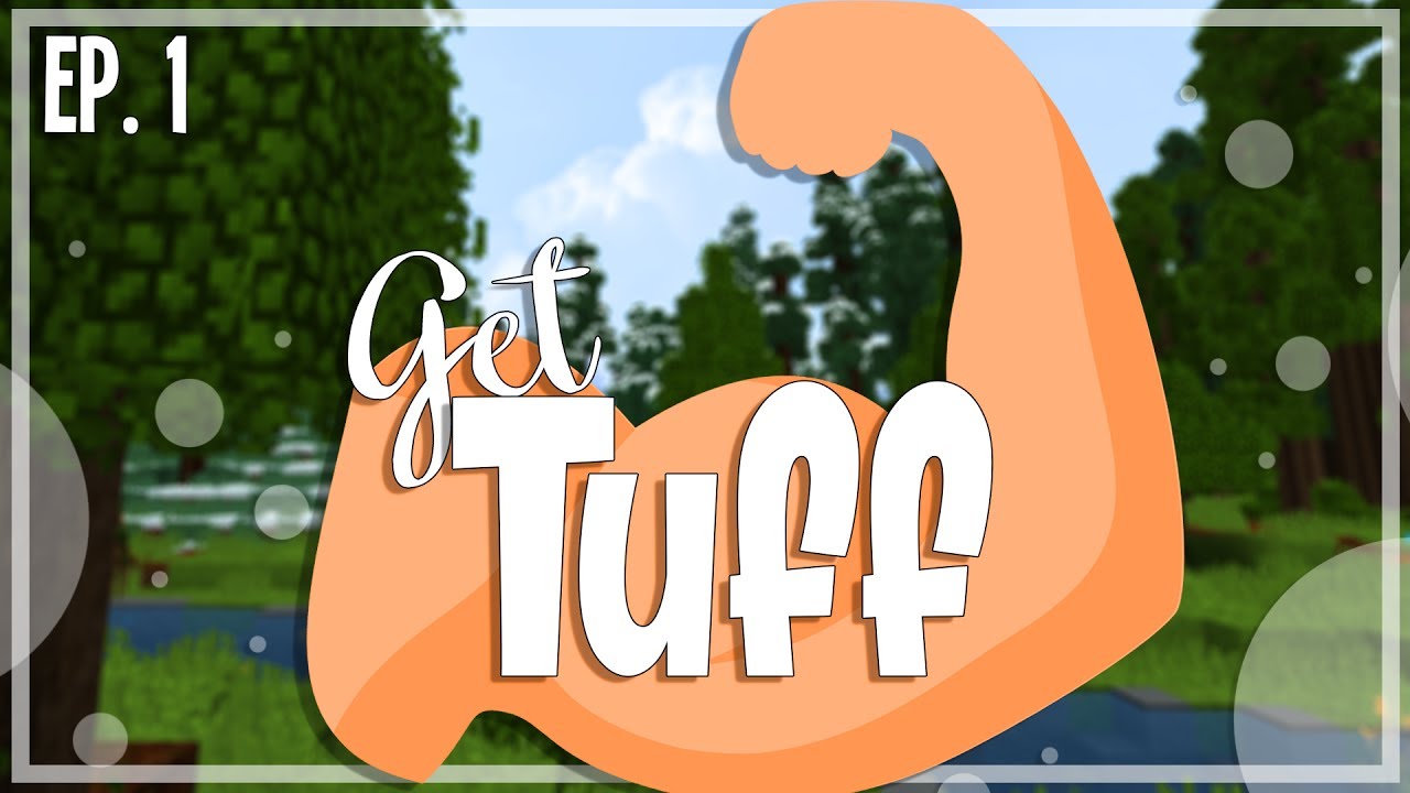 The Beginning | Ep. 1 | Minecraft Get Tuff - YouTube