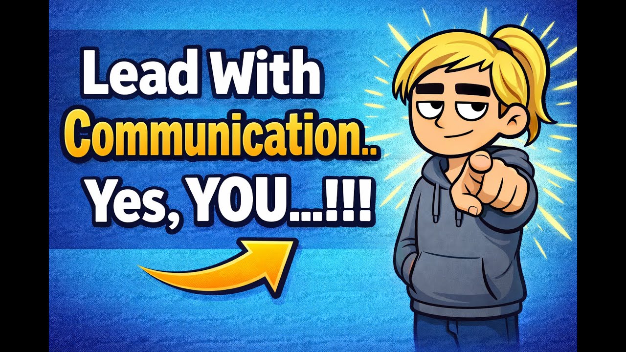 Lead With Communication.. Yes, YOU..!!! - YouTube