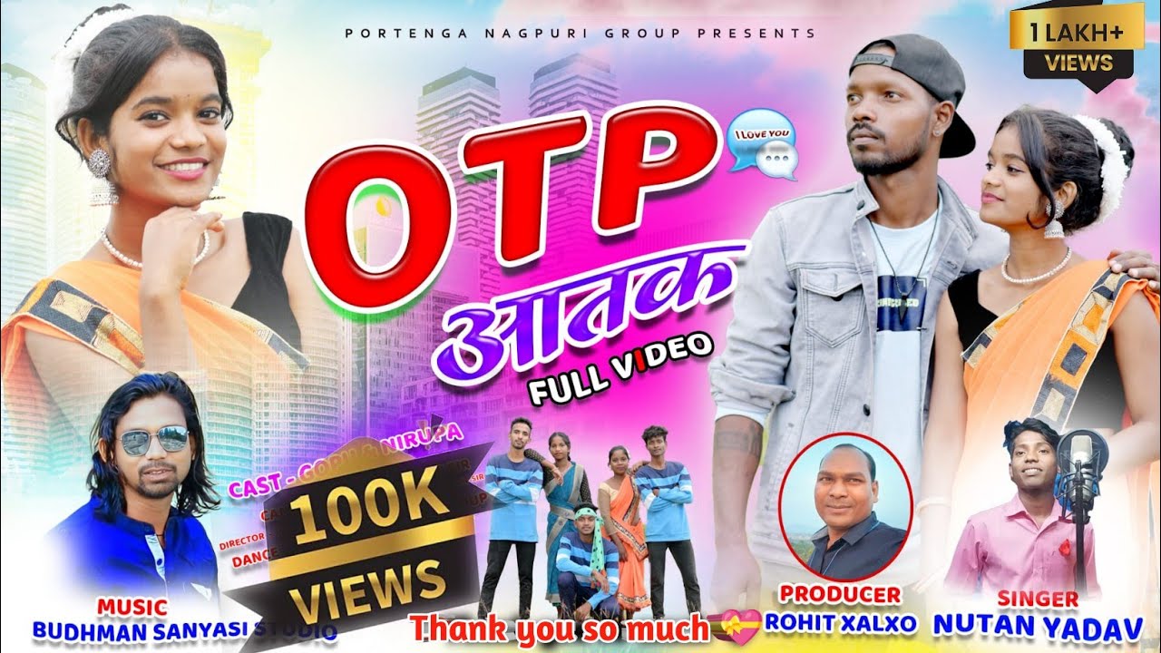 OTP आतक 🥀FULL VIDEO | NEW THET NAGPURI VIDEO SONG2023 SINGER NUTAN ...