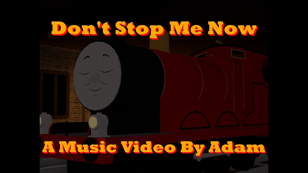 Don't Stop Me Now - A Music Video by Adam - YouTube