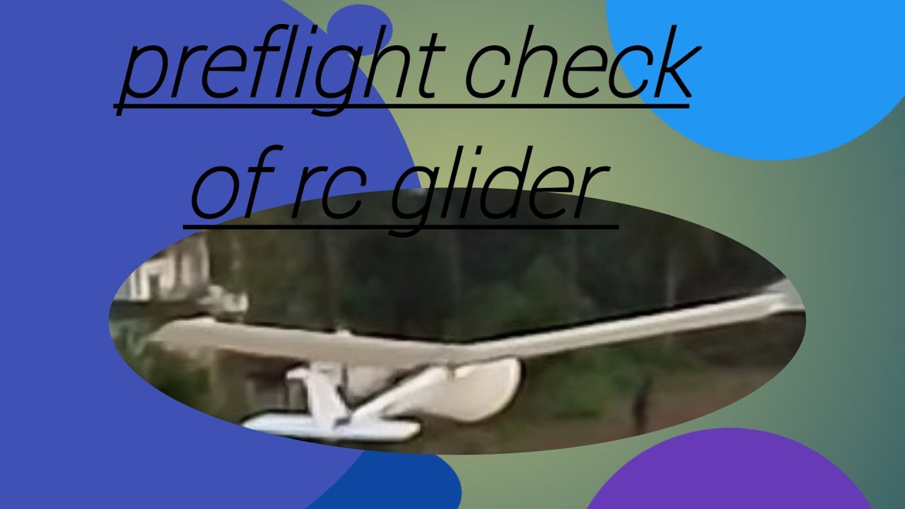 PREFLIGHT CHECK OF RC GLIDER - YouTube