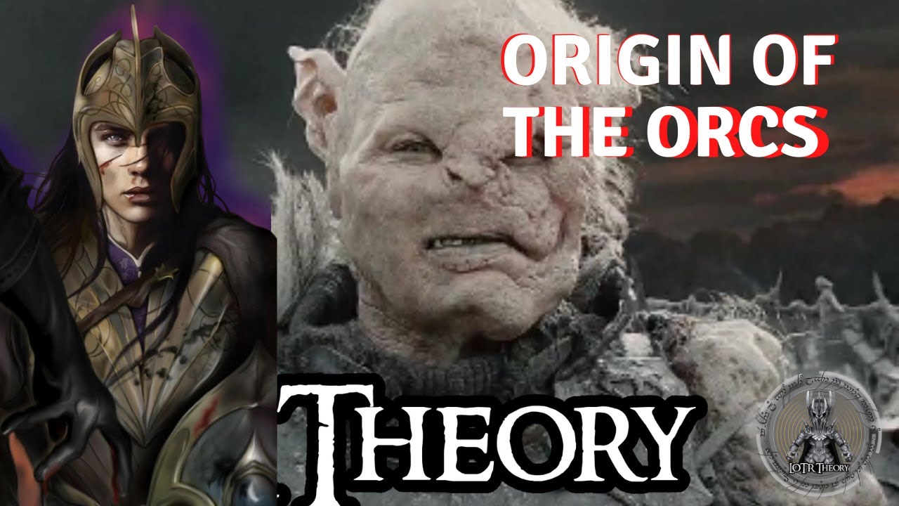Origin of the Orcs - LOTR Theory - YouTube