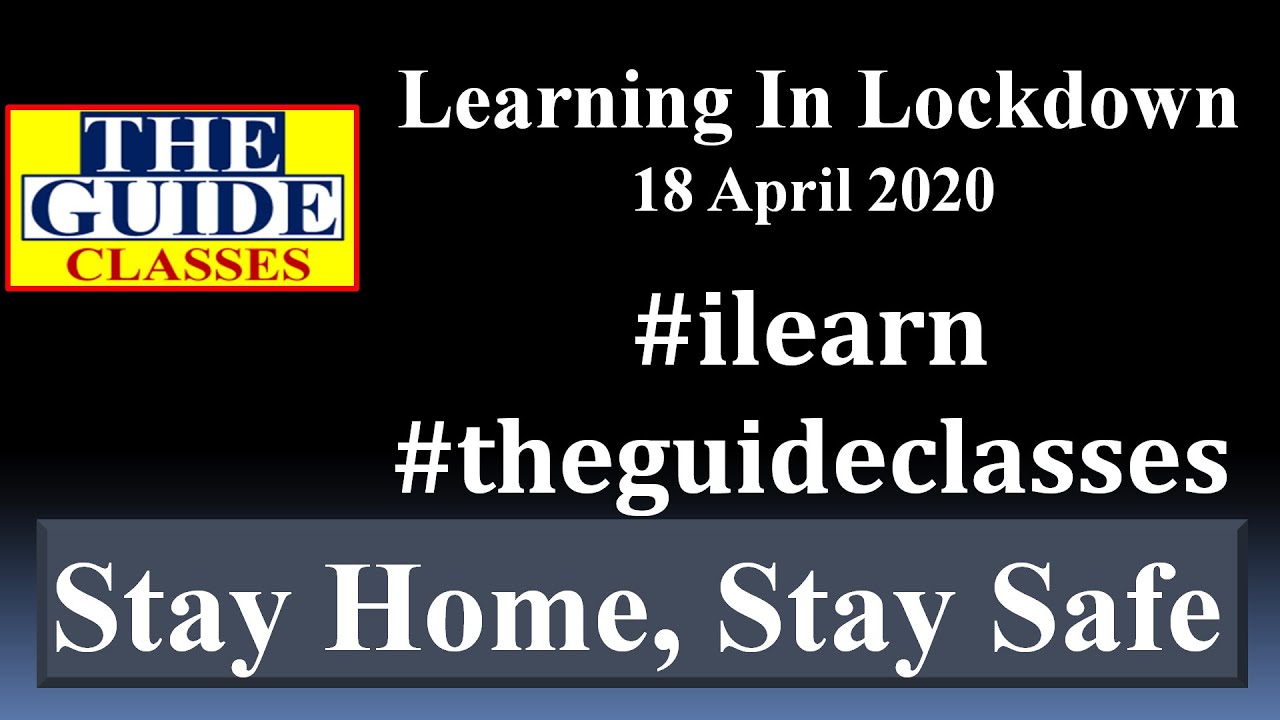 Learning In Lockdown : 18 April 2020. Solution of the questions asked ...