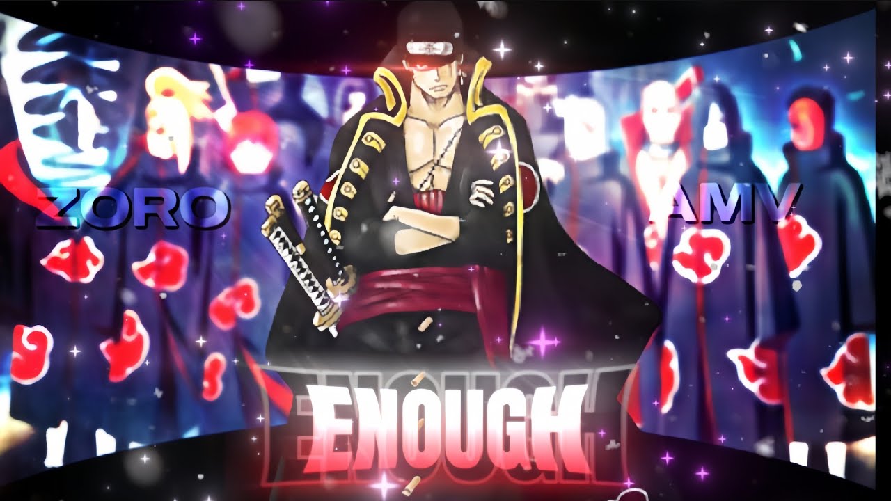 [4K] ZORO JOIN AKATSUKI [AMV/EDIT] [ENOUGH] #onepiece #naruto #zoro # ...