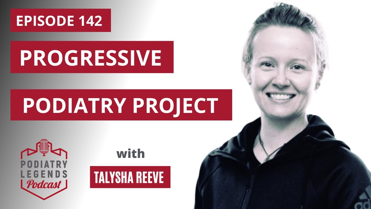 142: (UNCUT) The Progressive Podiatry Project with Talysha Reeve - YouTube