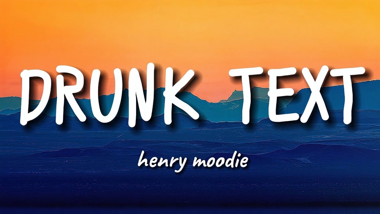 drunk text - Henry moodie (lyrics) || drunk text - Henry moodie (lirik ...
