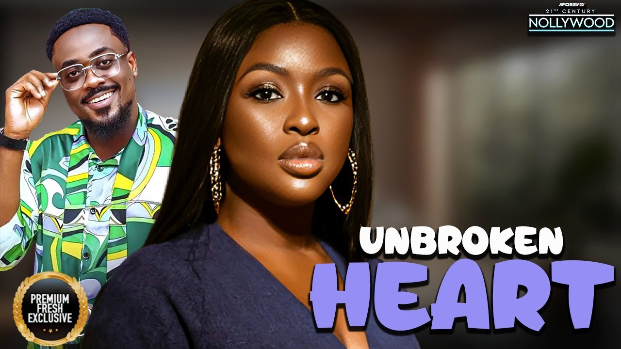 Unbroken Heart || TOO SWEET ANNAN CHINONSO ARUBAYI || 2025 Nigerian Nollywood Movies - YouTube