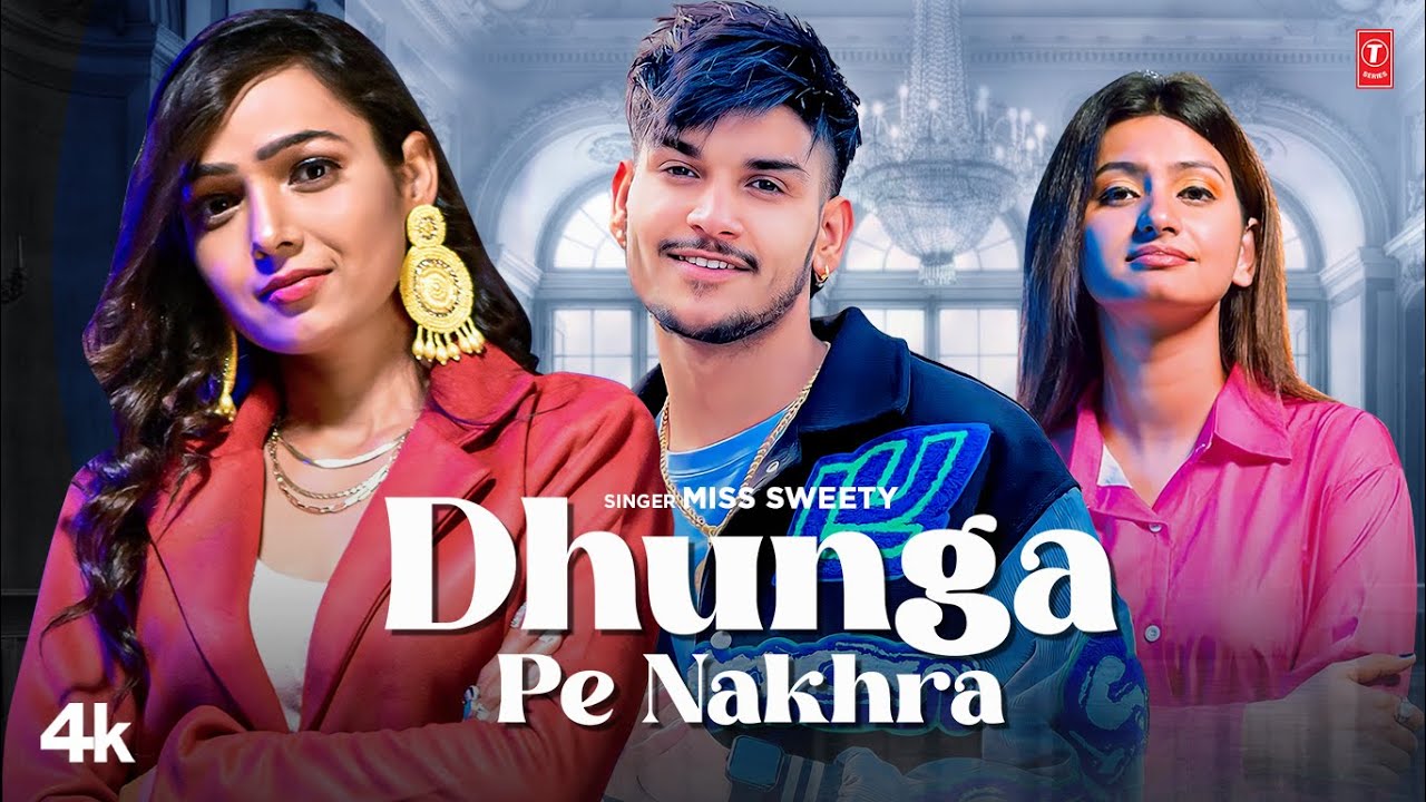 Dhunga Pe Nakhra - Miss Sweety, Feat. Nidhi Sharma, Mitta Ror | New Haryanvi Video Song 2024 ...