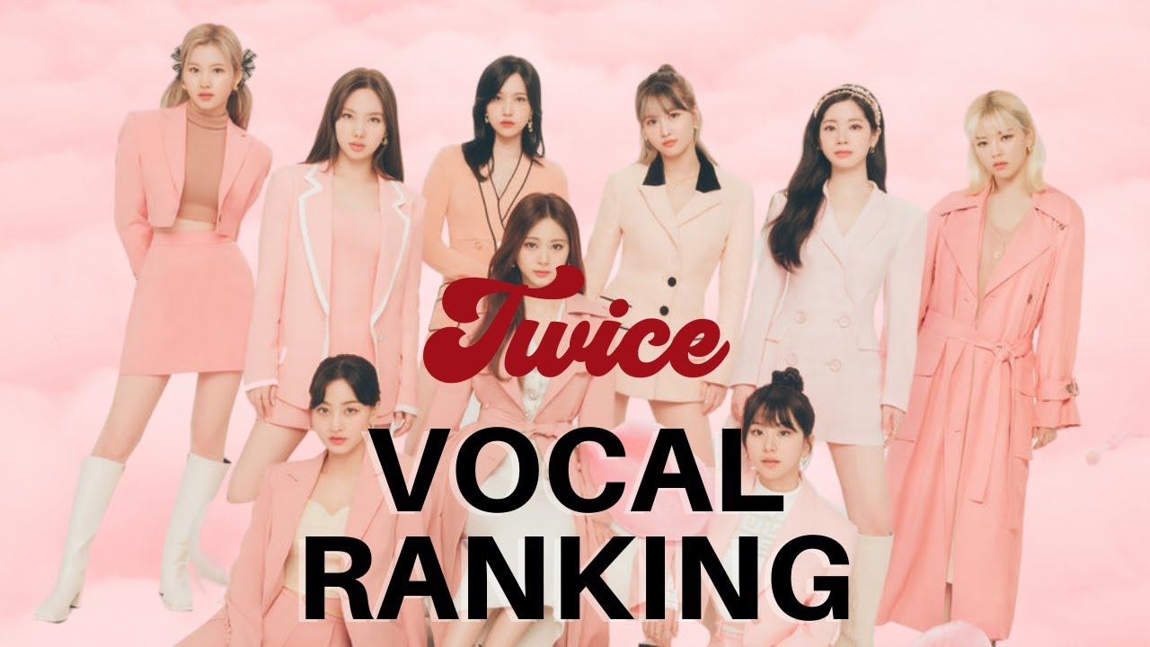 Twice vocal ranking 2022 (with reasoning) - YouTube