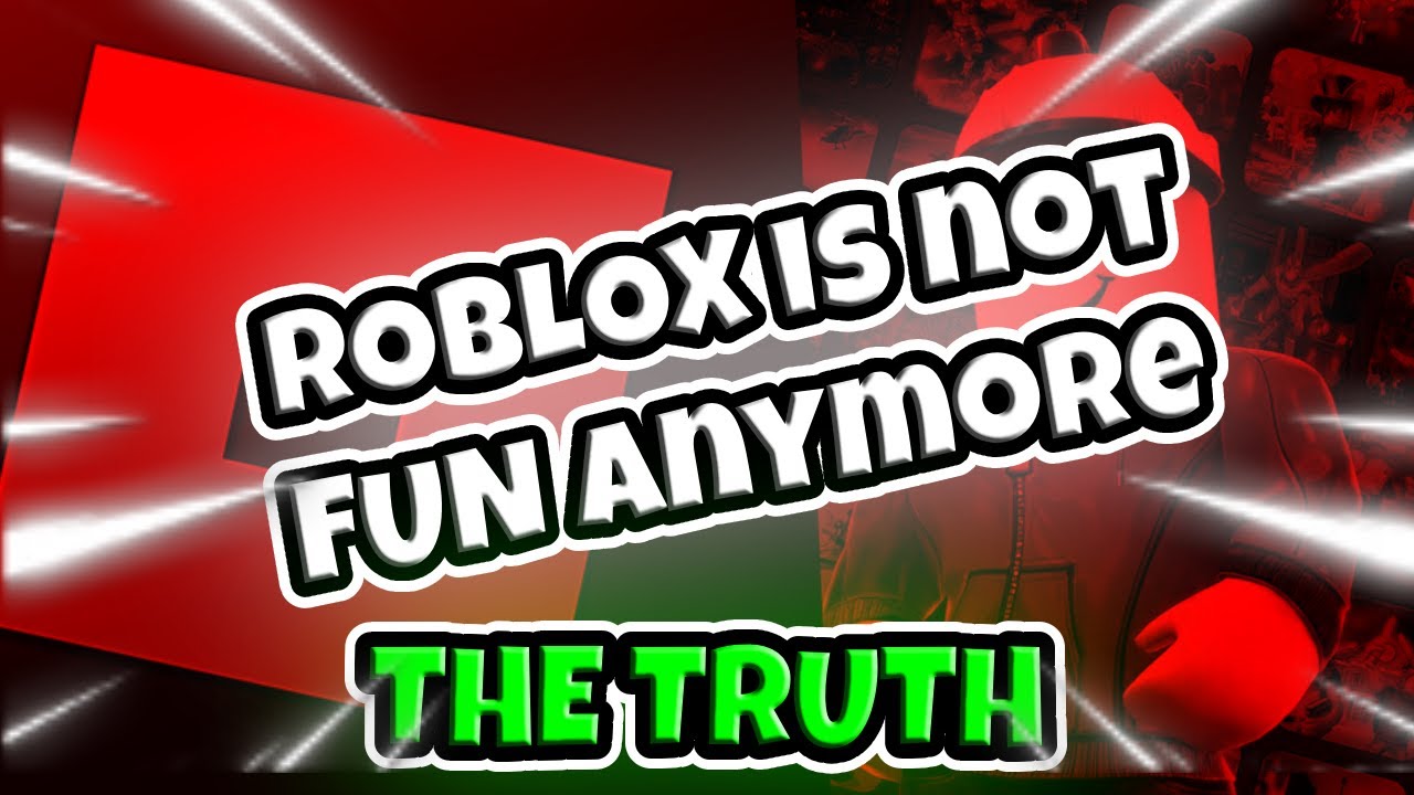 The Reason Why I Want To Quit Roblox... - YouTube