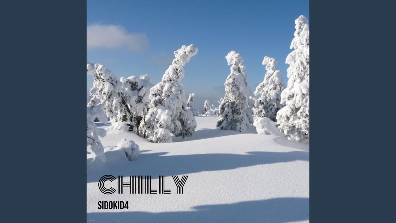 Chilly - YouTube