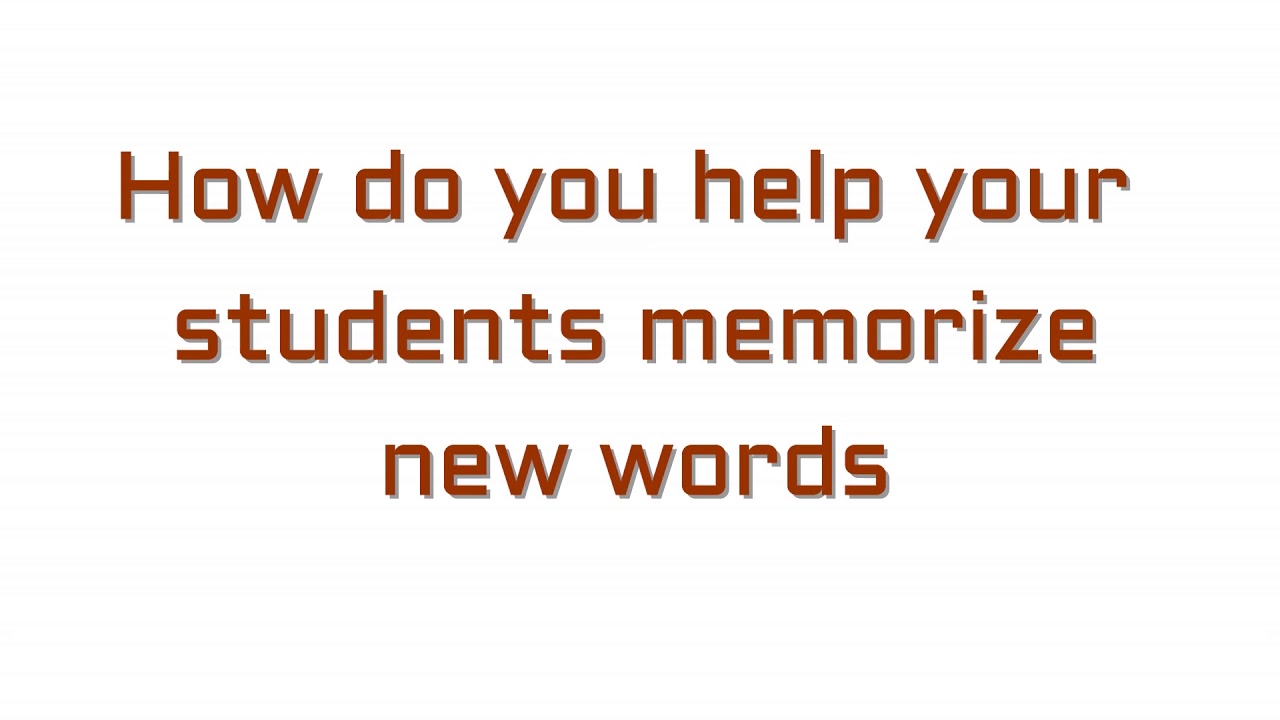 ERT Office Hours: How do you help your students memorize new words ...