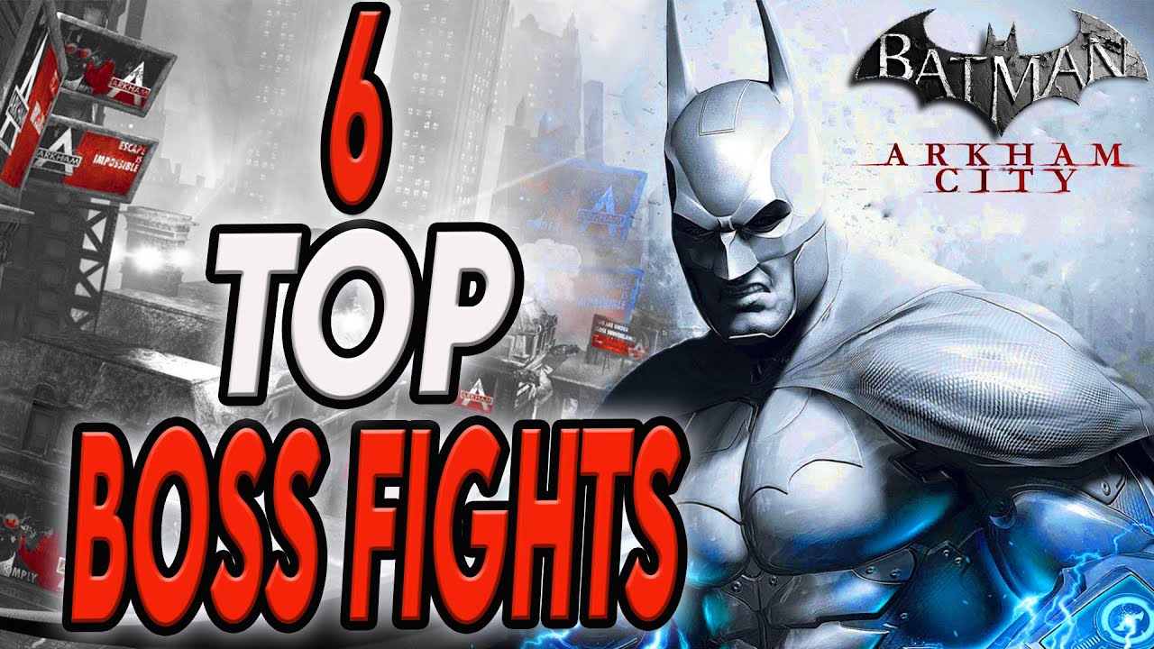 BATMAN Arkham City's 6 MOST EPIC BOSS FIGHTS EVER! - YouTube