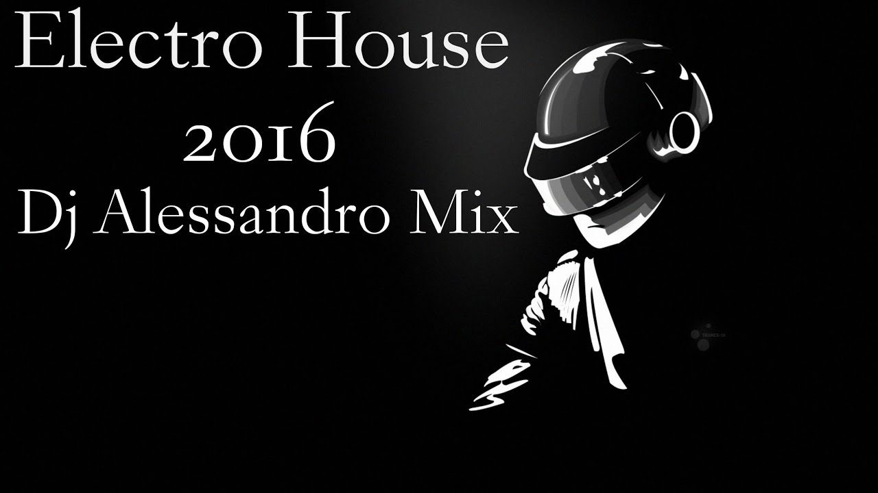 Dj Alessandro Mix Electro House 2016 Part 1. (Official Audio) - YouTube