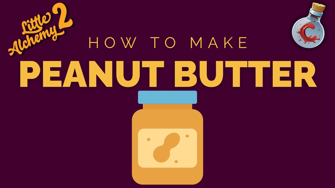 How to make Peanut Butter in Little Alchemy 2? - YouTube