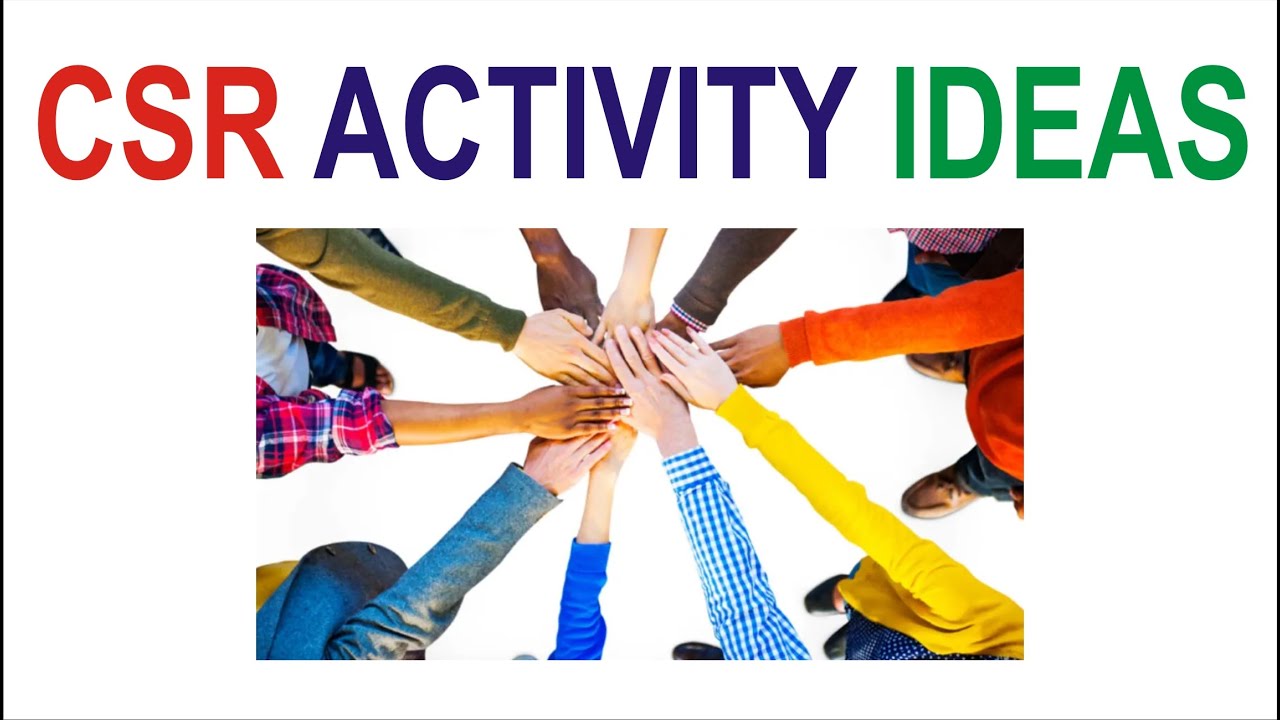 CSR activists for corporate companies, best planning & ideas for CSR ...