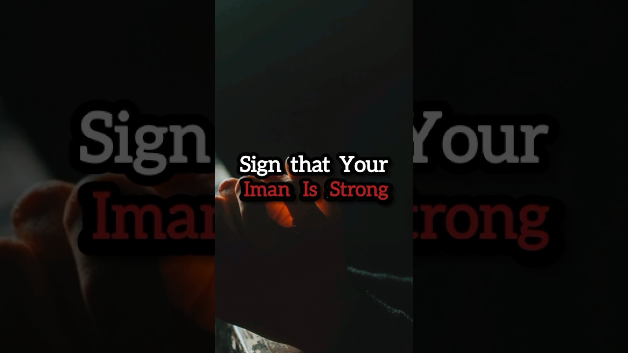 Sign That your Iman is strong..🥺!#youtubeshorts #love #beautiful# ...